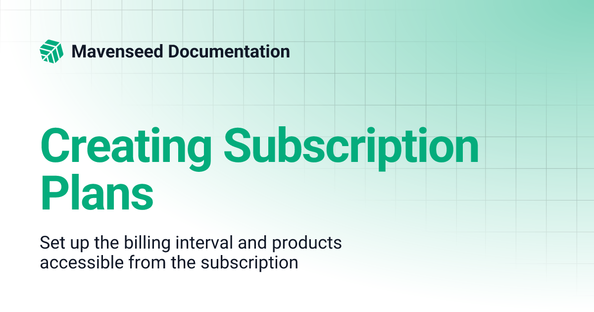 Creating Subscription Plans | Mavenseed Documentation