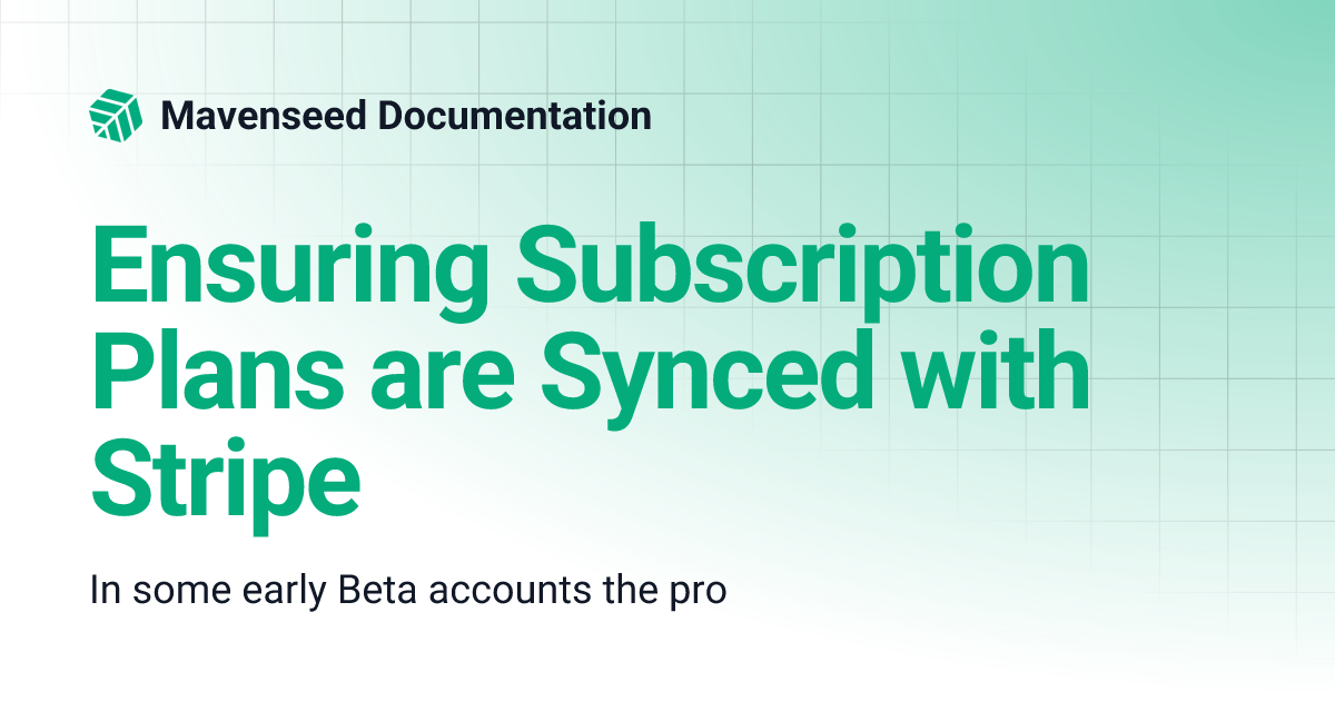 Ensuring Subscription Plans are Synced with Stripe | Mavenseed ...