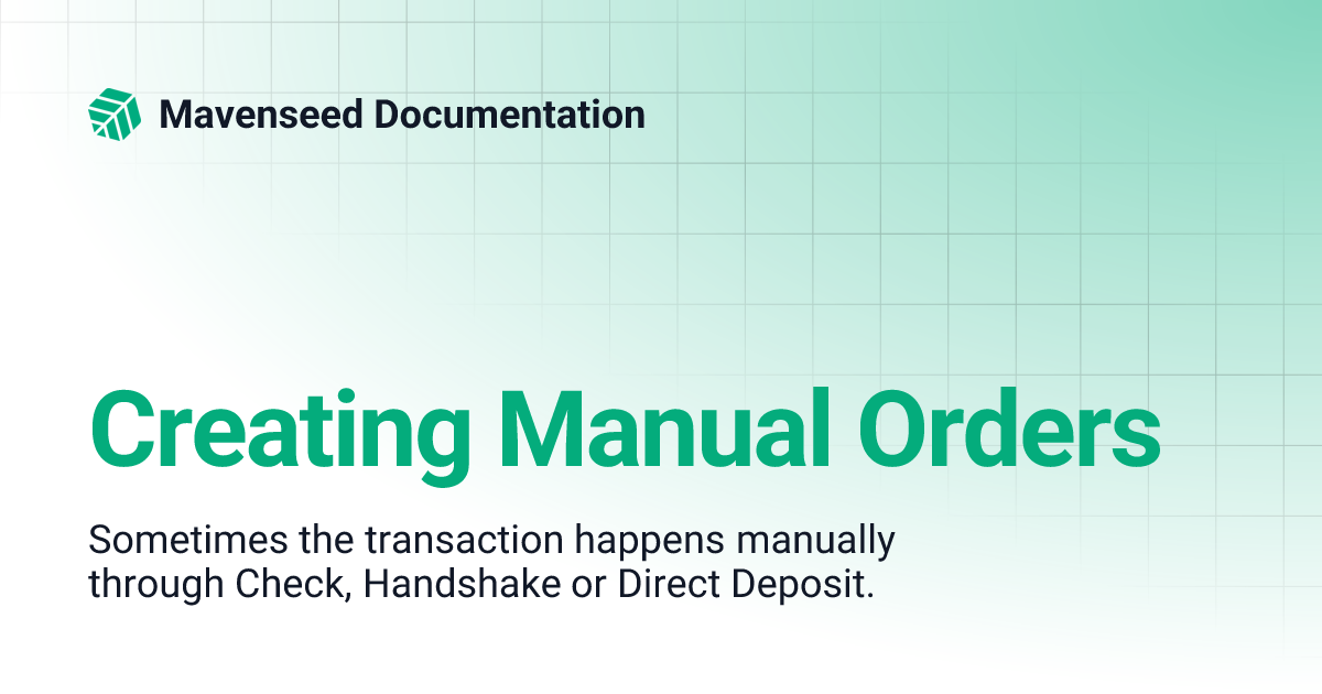 Creating Manual Orders | Mavenseed Documentation