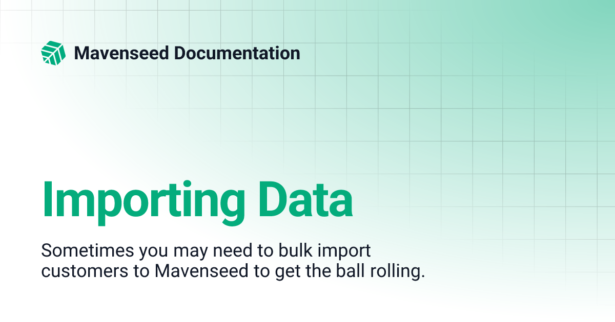 Importing Data | Mavenseed Documentation